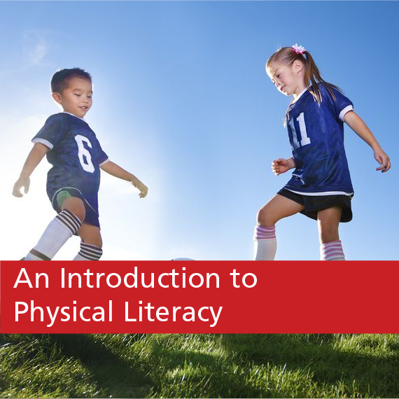 Education Series: An Introduction to Physical Literacy